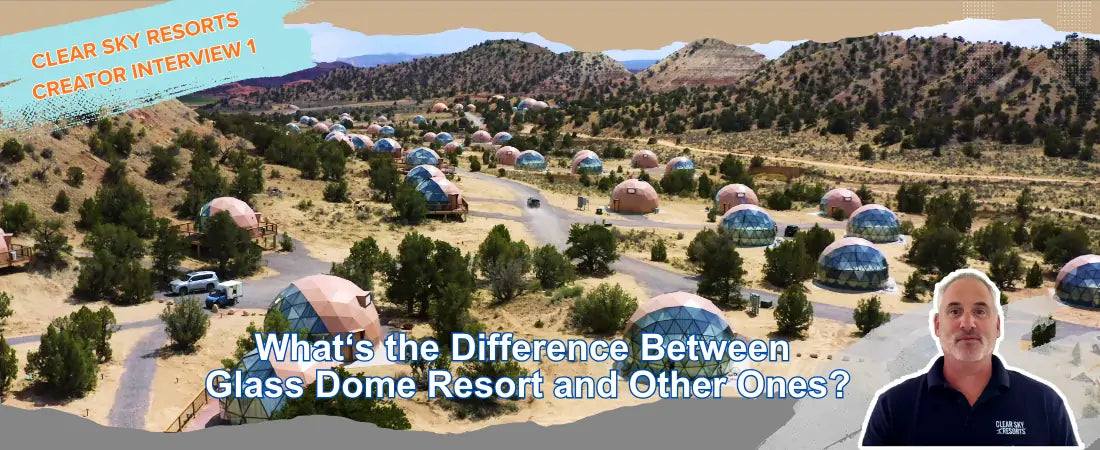 What’s the Difference Between a Glass Dome Resort and Other Resorts ...